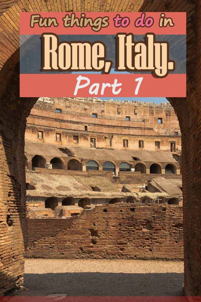 Fun things to do in Rome, Italy. Part 1