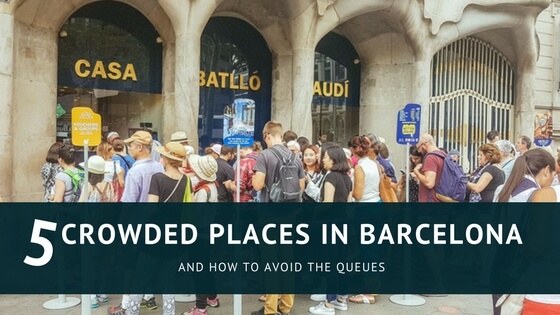Here is How to Skip The Line to Bacelona's 5 Most Crowded Attractions