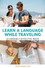 13 Best Ways to Learn a Language While Traveling (Tested!)