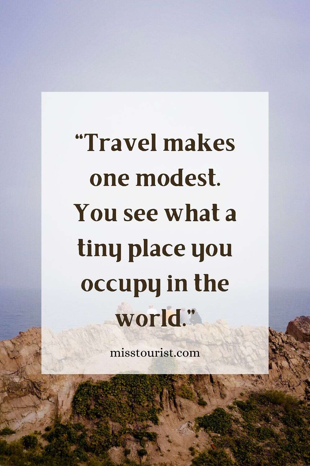 51 Travel Quotes That Will Inspire Your Next Holiday!